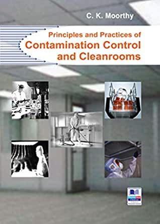Principles and Practices of Contamination Control and Cleanrooms ...